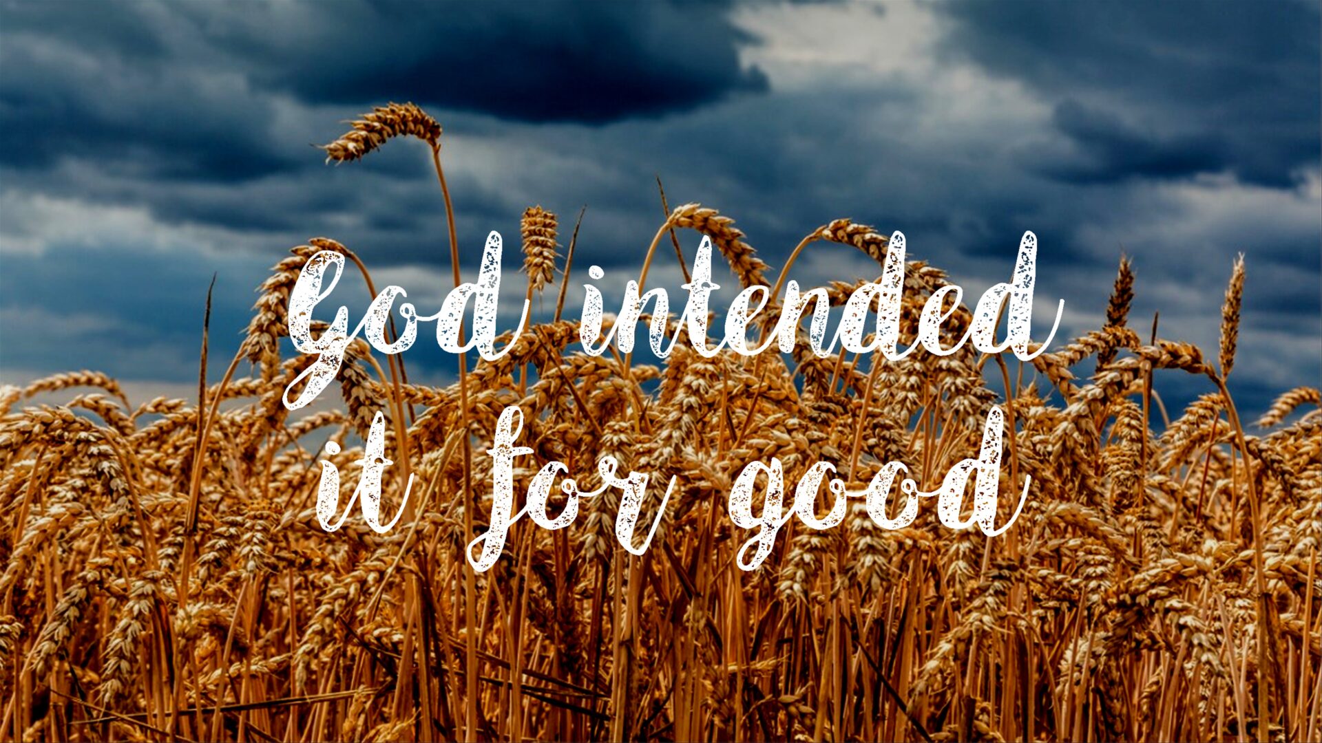 God Intended it for Good - Vinje Lutheran Church